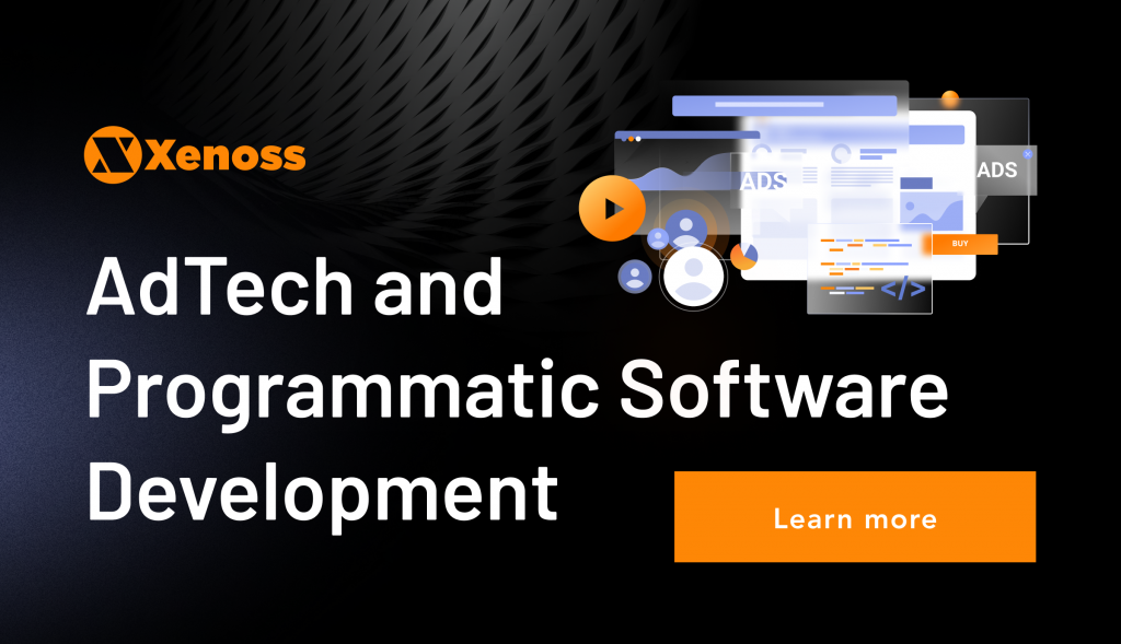 Custom AdTech and Programmatic Software Development | Xenoss